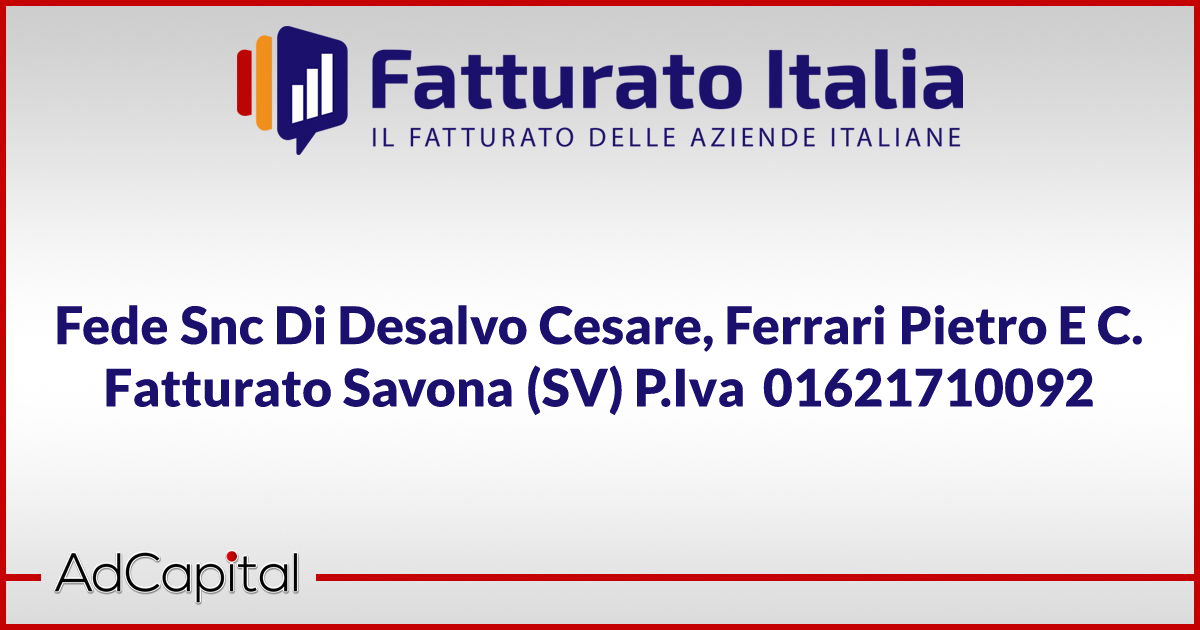 Fede Snc Di Desalvo Cesare, Ferrari Pietro E C. Fatturato Savona (SV) P.Iva 01621710092
